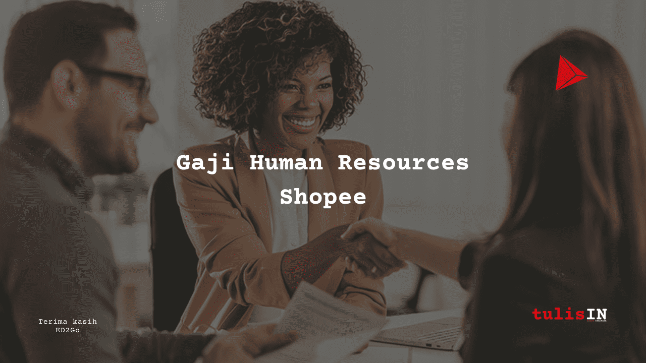 Berapa Gaji Human Resources Shopee? - kekitaan