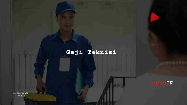 Berapa Gaji Teknisi? - kekitaan